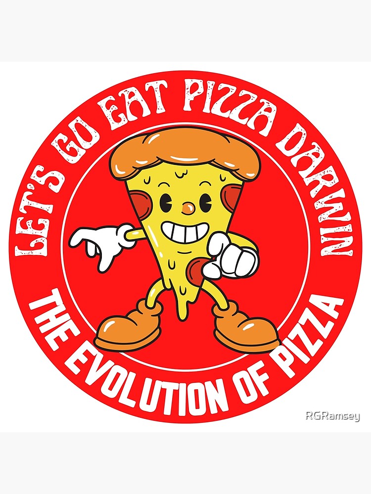 "Let's Go Eat Pizza Darwin Funny The Evolution Of Pizza Round Sticker ...