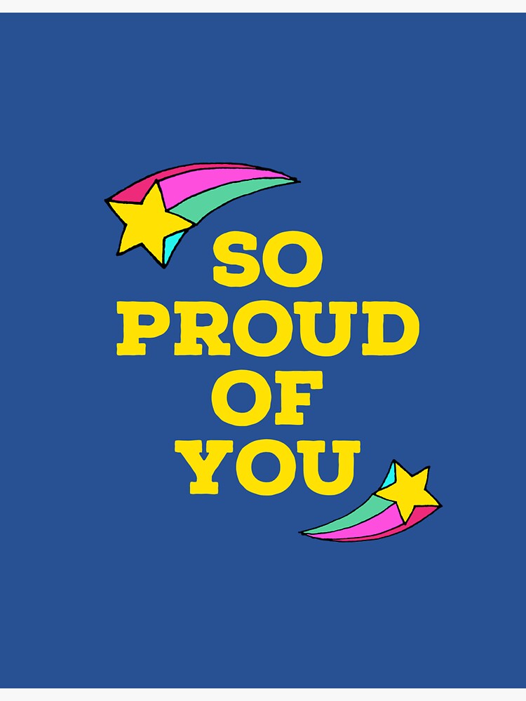 "SO PROUD OF YOU" Sticker by AGROTOVARNIK | Redbubble