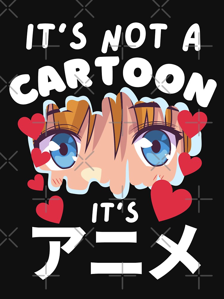 "It's not a cartoon it's anime" T-shirt for Sale by FurioInc ...