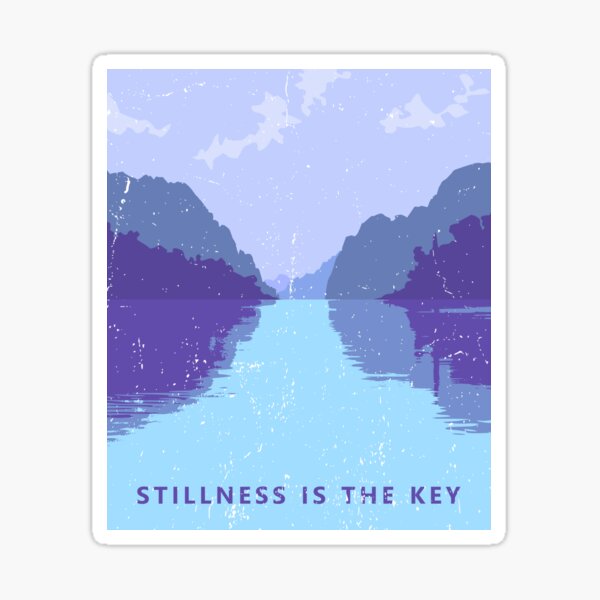 "Stillness is the key" Sticker for Sale by TKsuited | Redbubble