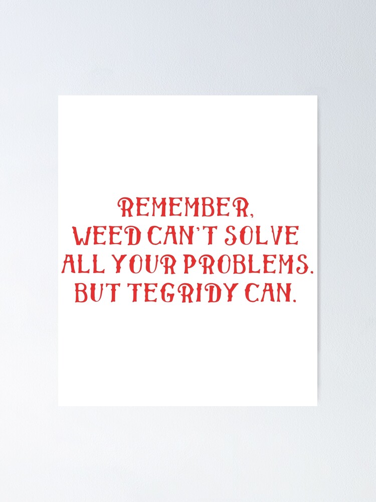 "Tegridy Farms, Tegridy Weed, South Park Post Covid" Poster for Sale by ...