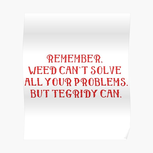 "Tegridy Farms, Tegridy Weed, South Park Post Covid" Poster for Sale by ...