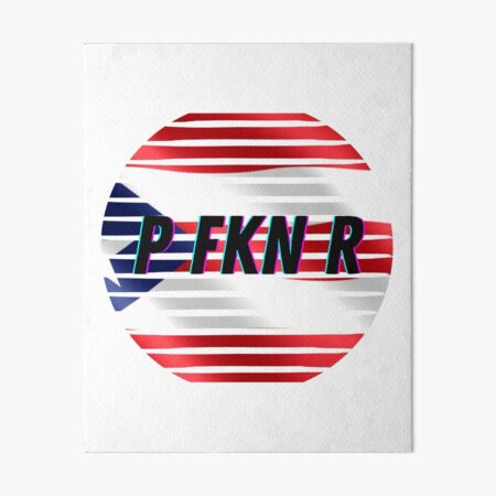 "P FKN R | Bad Bunny P FKN R | Yo Soy De P FKN R" Art Board Print by ...