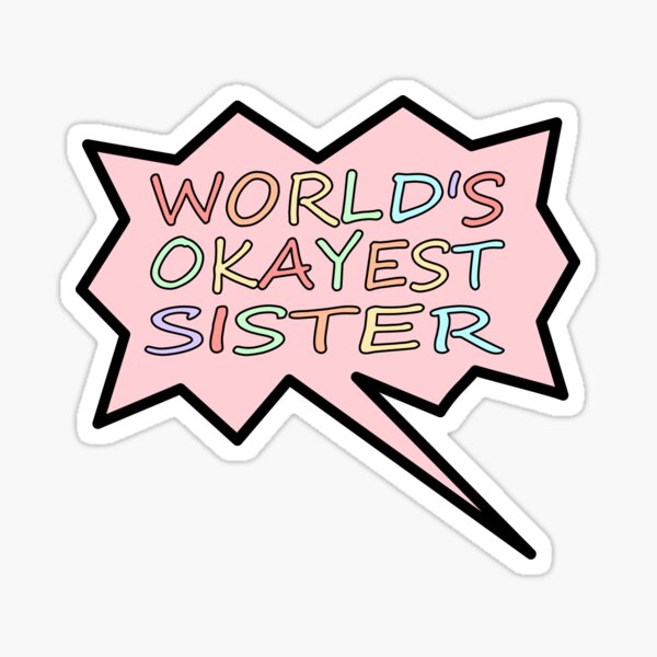 Pegatina «Pegatina Clásico esencial de la hermana más aceptable del ...