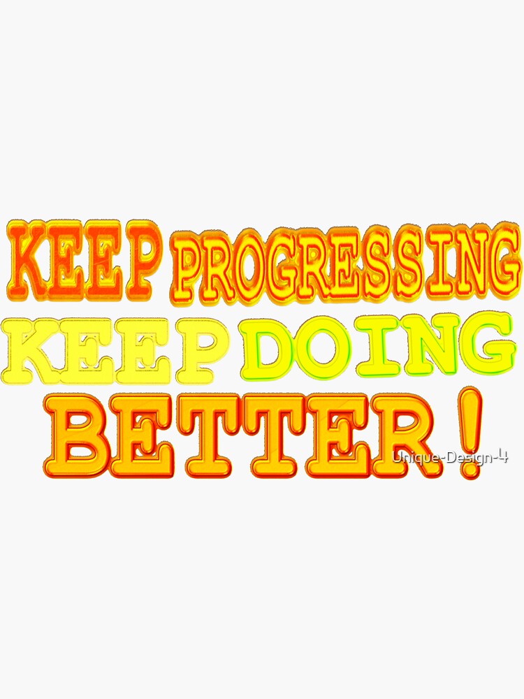 "Cute Expression Artwork Design "KEEP PROGRESSING". Buy Now" Sticker by ...