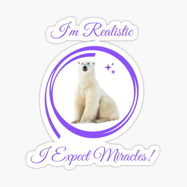 "Let's Expect Miracles 2" Sticker for Sale by EstherandAlan | Redbubble