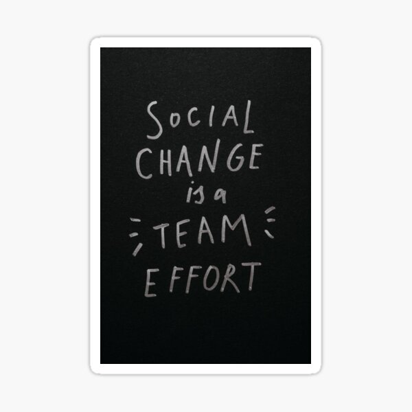 "Social Change T-shirts & products" Sticker for Sale by The-AZ-Biz-Hub ...