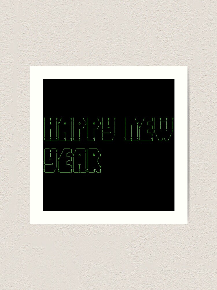 "Happy New Year Ascii" Art Print for Sale by typo-n-quotes | Redbubble