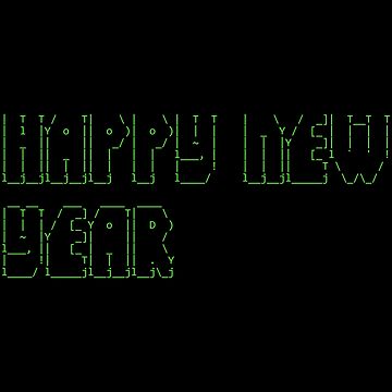 "Happy New Year Ascii" Art Print for Sale by Mattia Iiriti | Redbubble