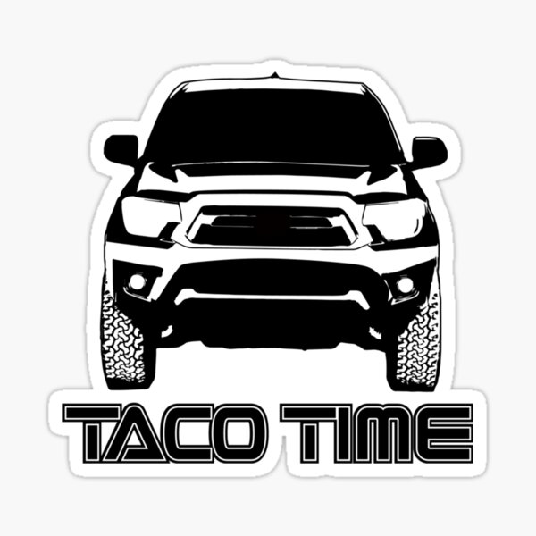 "Taco Time- Toyota Tacoma 2nd Gen " Sticker by HotTeesApparel | Redbubble