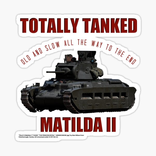 "Matilda II the tortoise that shoots the hare" Sticker by TotallyTanked ...