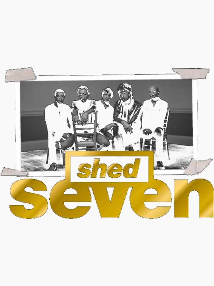 "SHED SEVEN " Sticker by RainofColorsUS | Redbubble
