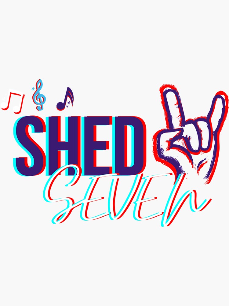 "SHED SEVEN " Sticker for Sale by RainofColorsUS | Redbubble