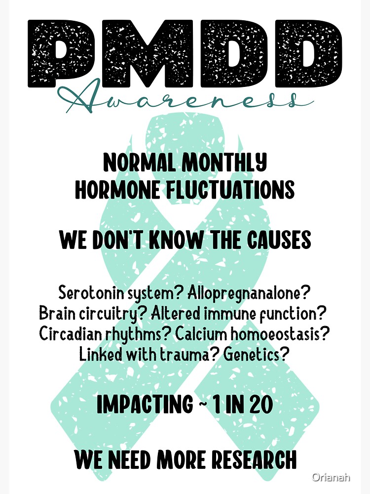 "PMDD Awareness, more research needed, 1 in 20, it is very real and ...