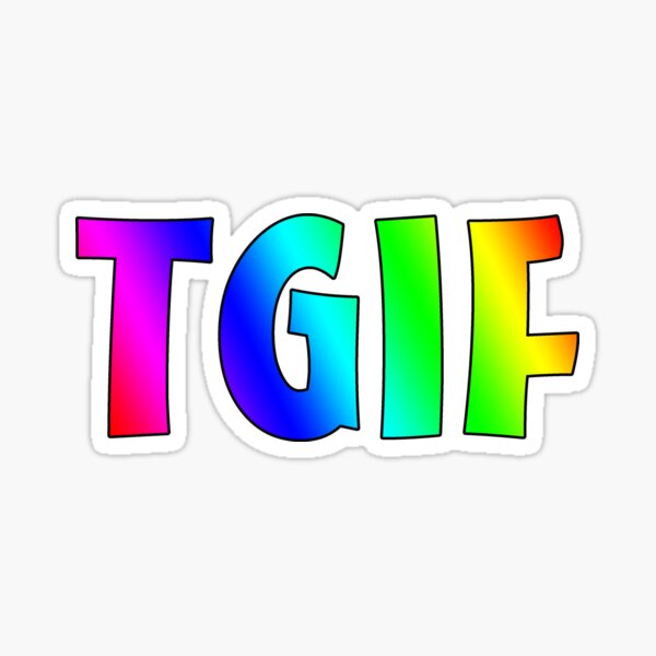 "TGIF Rainbow Color" Sticker for Sale by tgifstuff | Redbubble