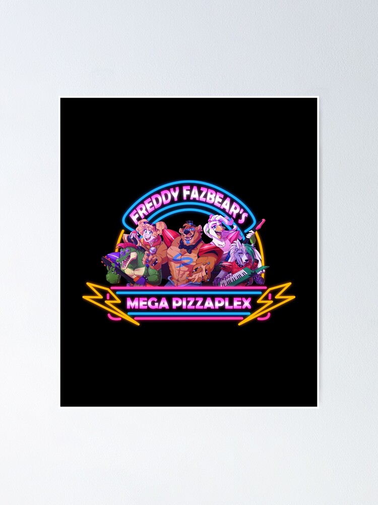"Freddy Fazbear Mega Pizzaplex" Poster von be-yourself-art | Redbubble