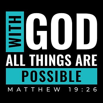 "With God Everything is Possible, MATTHEW 1926, Bible T-Shirt Design ...