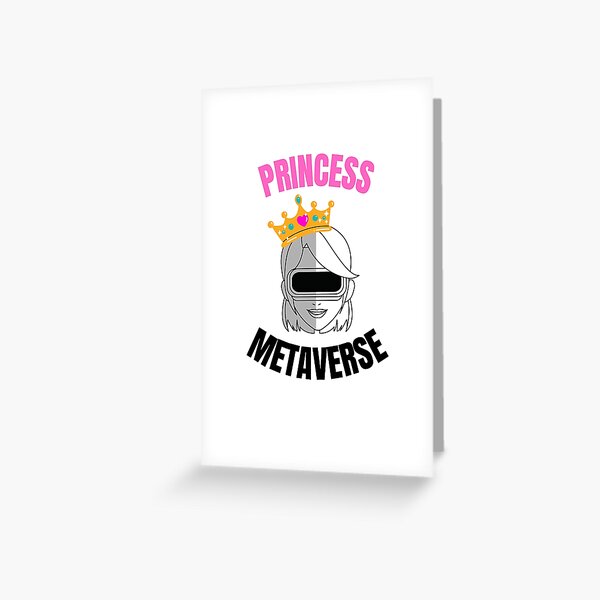 "PRINCESS Metaverse Nft" Greeting Card for Sale by WaguinhoTex | Redbubble