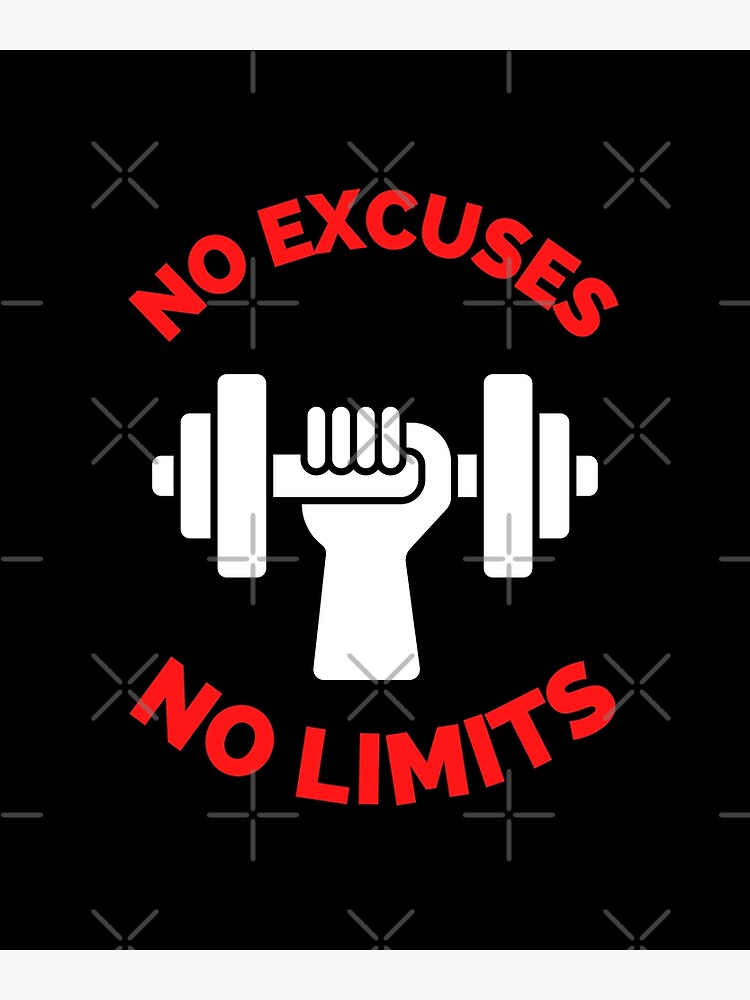 No Excuses No Limits Premium Matte Vertical Poster sold by ...