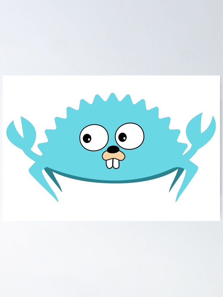 "Go Ferris Go! - GoLang Gopher & Rust Ferris Crab Crossover" Poster for ...
