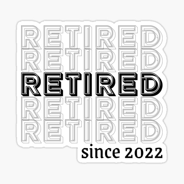 "Retired since 2022" Sticker for Sale by FashionHeritage | Redbubble