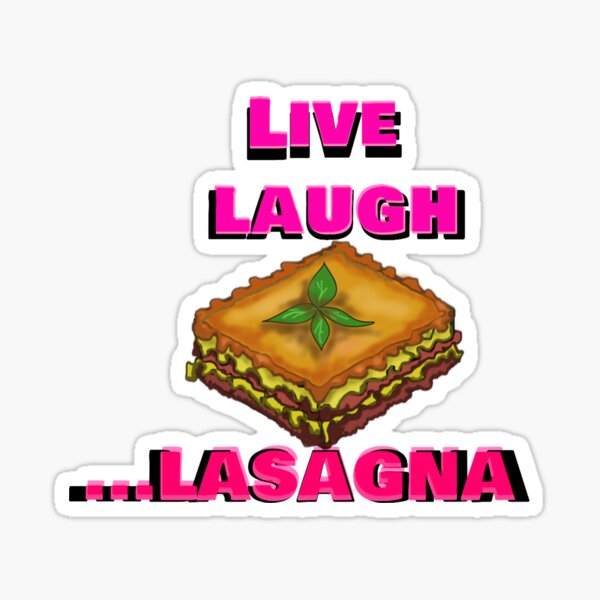 "Live laugh lasagna" Sticker for Sale by Kyradem | Redbubble