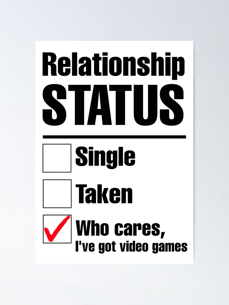"Relationship status of gamers" Poster for Sale by sid1497 | Redbubble