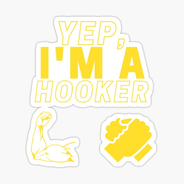 "Yep, I'm A Hooker, Armwrestler" Sticker for Sale by randitheartist | Redbubble