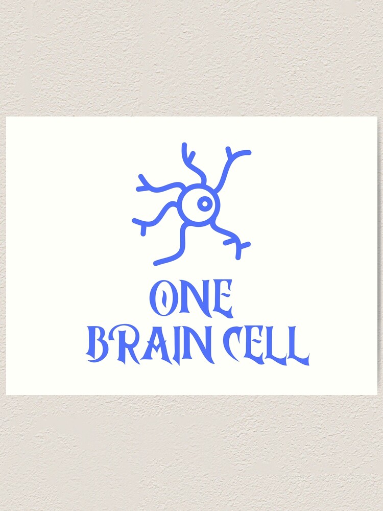 "My One Brain Cell Survived Sticker - Funny brain cell Sticker" Art ...