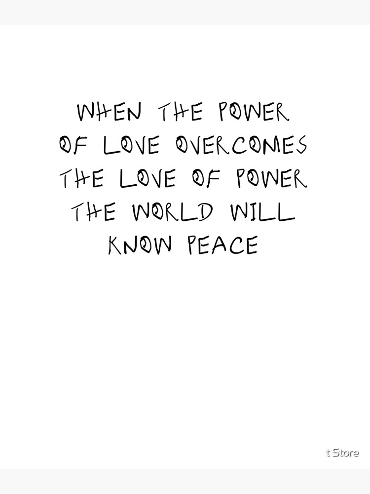 "Powerful Quote About Peace - When the power of love overcomes the love ...