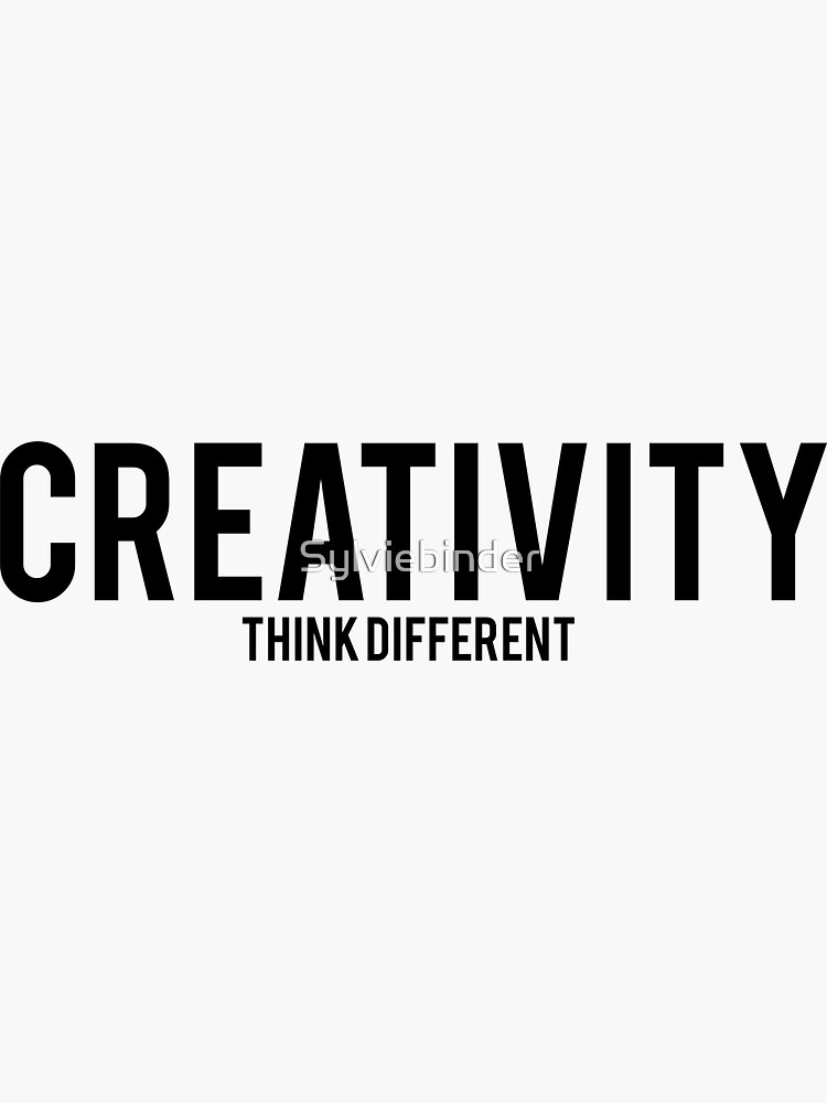 "Creativity- Think Different" Sticker by Sylviebinder | Redbubble