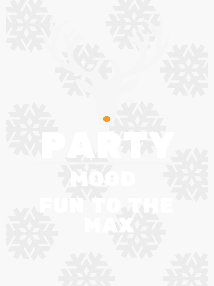 "Party Mood Fun To The Max Design By PKNCLICKS" Sticker for Sale by ...