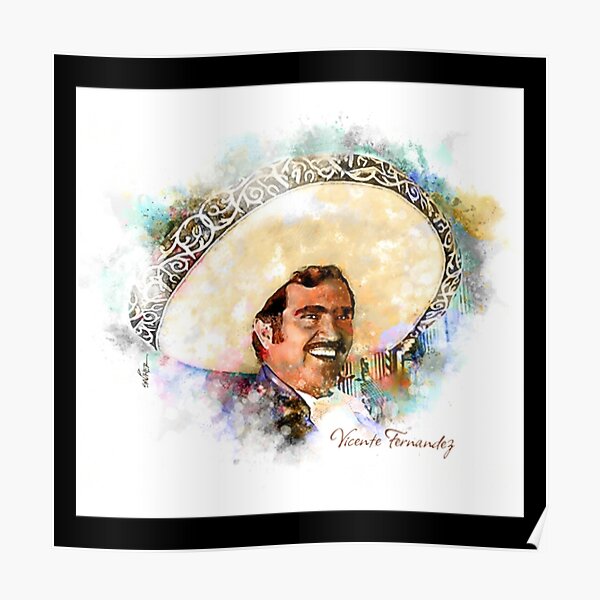 "Vicente Fernandez the charismatic" Poster for Sale by Karnaukhovsamui ...