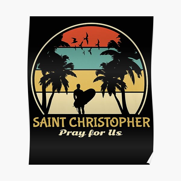 "Saint Christopher Surf Surfer Surfing Patron Catholic" Poster by ...