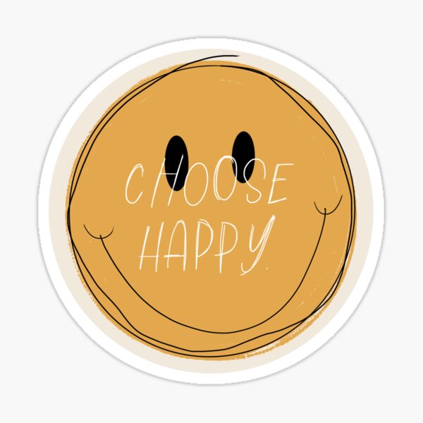"Choose Happy " Sticker by sophimade | Redbubble