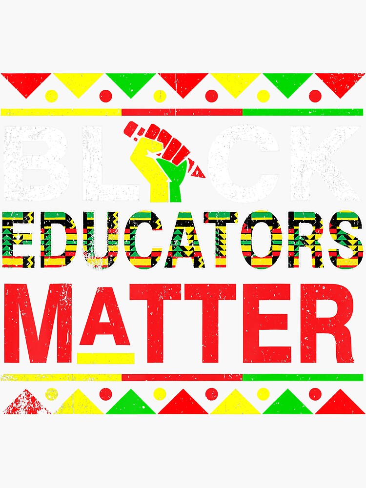 "Black Educators Matter Black History Month African Teacher " Sticker ...