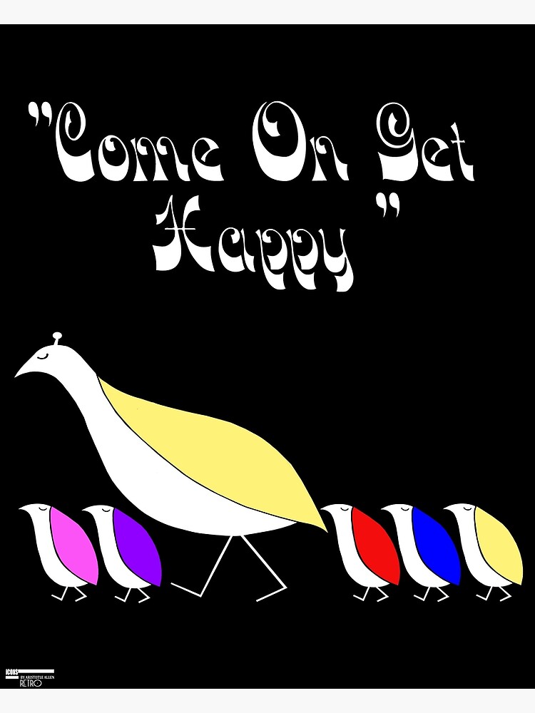 "Come On Get Happy iCONS by Aristotle Allen Retro Graphics ...