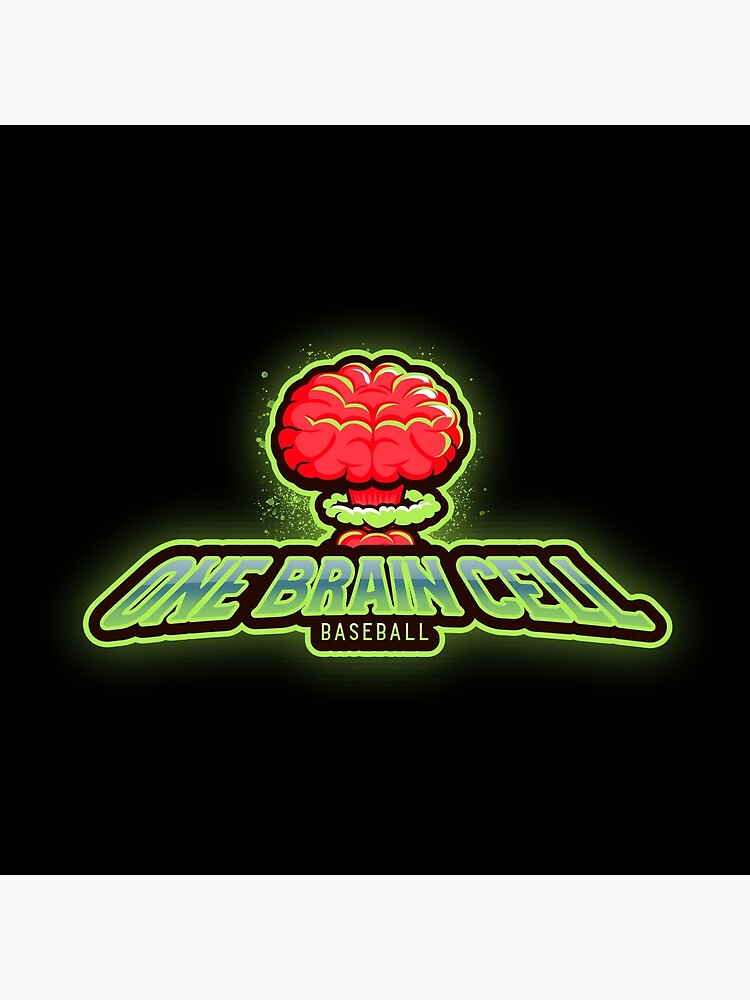 "One Brain Cell Funny Baseball Brain" Poster for Sale by allsportsshop ...