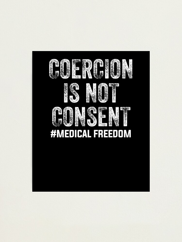 Lámina fotográfica «La coerción no es consentimiento Parar los mandatos ...