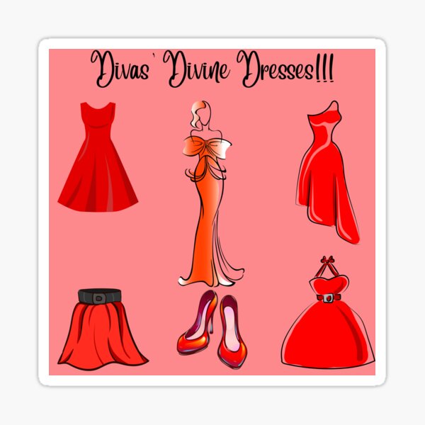 " The Divas' Divine Dresses-Girls Just Wanna Have Fun T-Shirts" Sticker ...