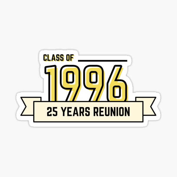 "Class of 1996 25 years reunion" Sticker for Sale by Iliass-Uchiha ...