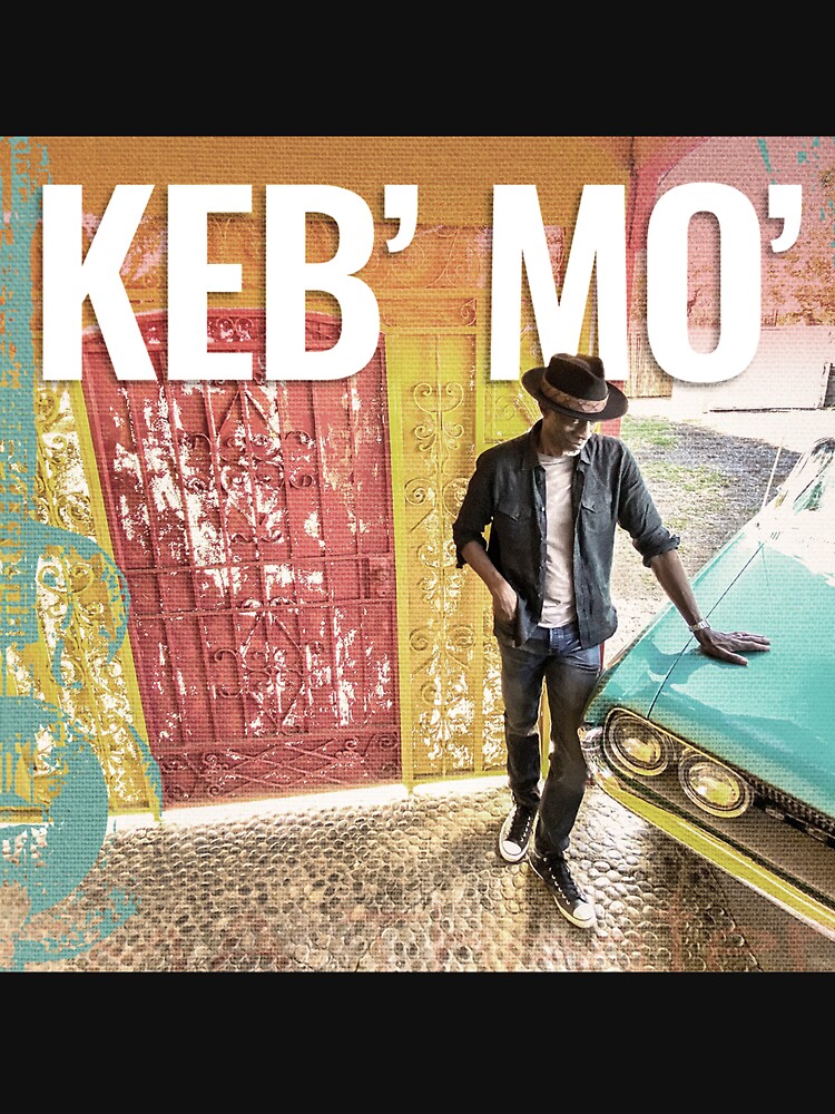 "Keb' Mo' " T-shirt for Sale by erenjeaggger | Redbubble | keb mo t-shirts