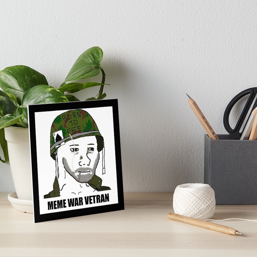 "Meme war veteran wojak - Born to feel" Art Board Print by Mad-Boy ...