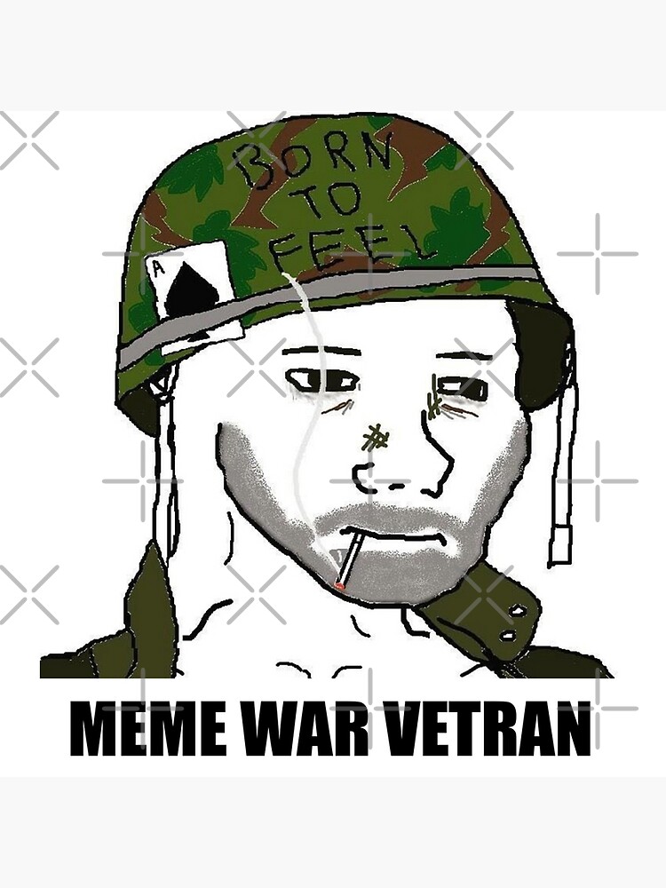 Poster « Meme vétéran de guerre wojak - Born to feel », par Mad-Boy ...