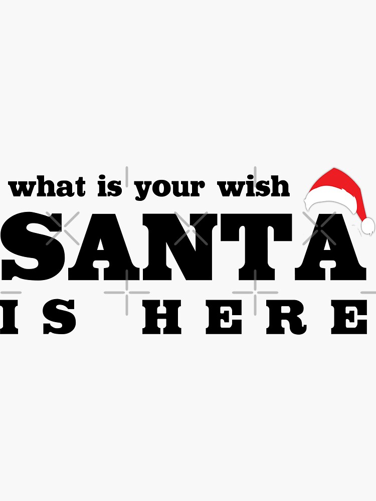 "Santa Is Here" Sticker for Sale by negibhamady | Redbubble