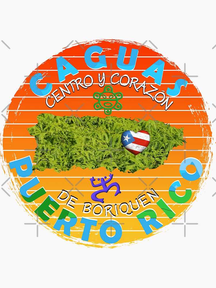 "Caguas, Centro y Corazon de Puerto Rico y simbolos tainos" Sticker for ...