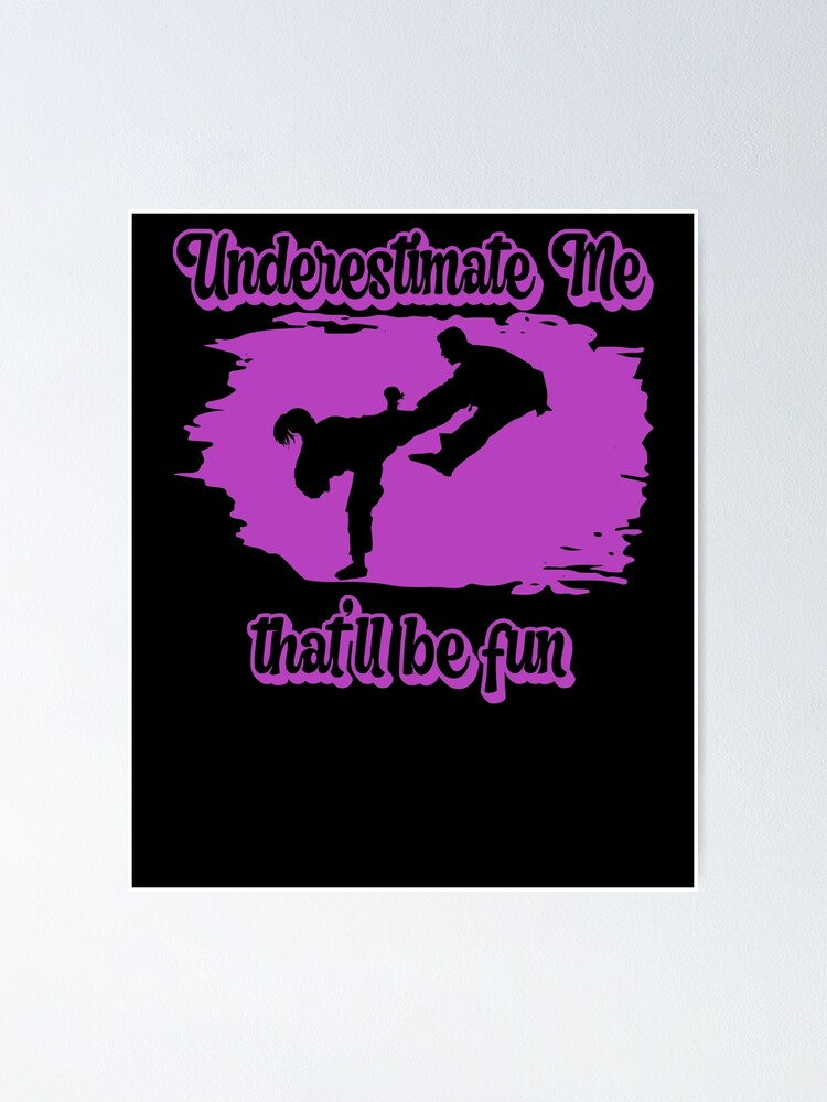 "Underestimated Karate Girl" Poster for Sale by GCFULLA | Redbubble