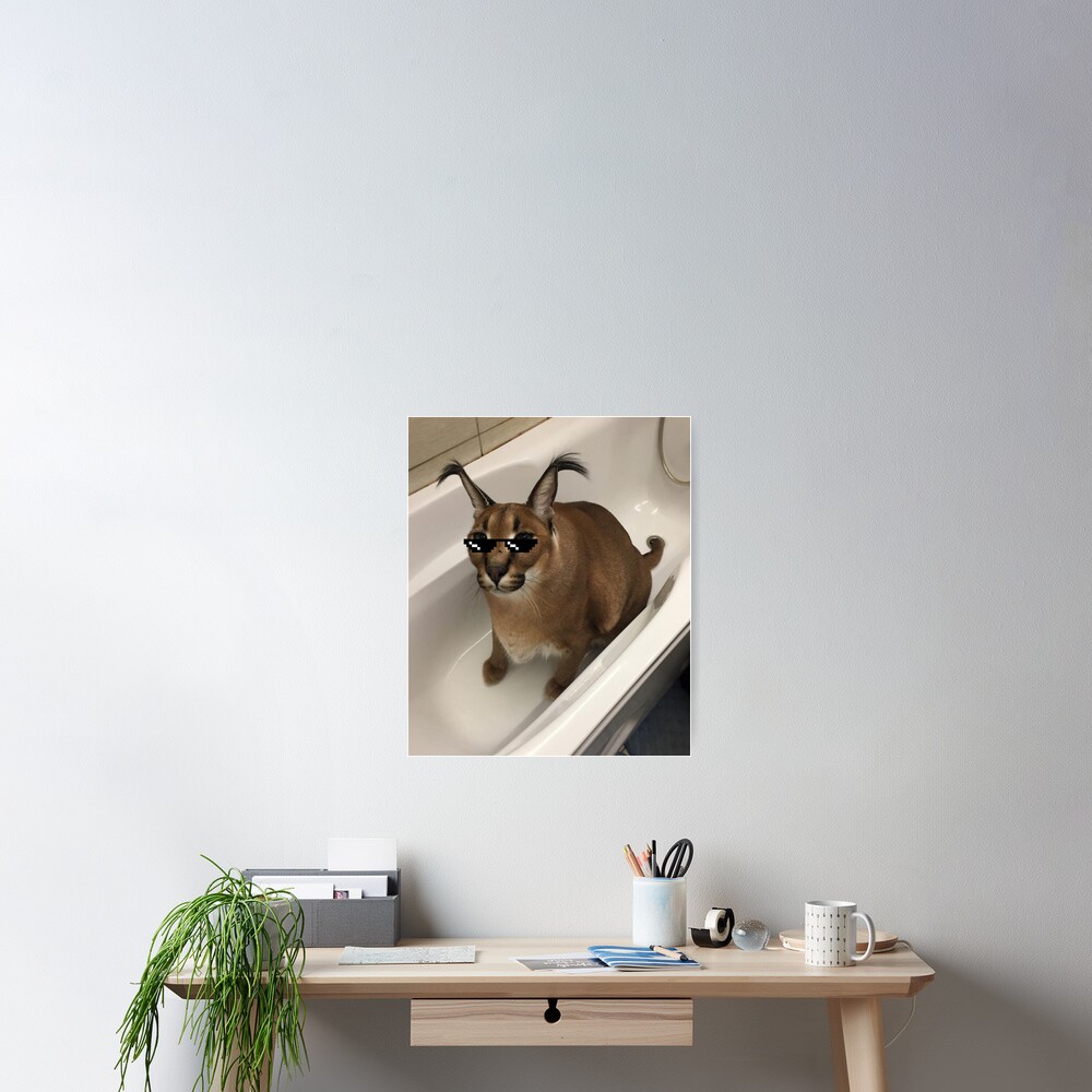 "Big Floppa in a Bathtub meme" Poster by momdadcats | Redbubble