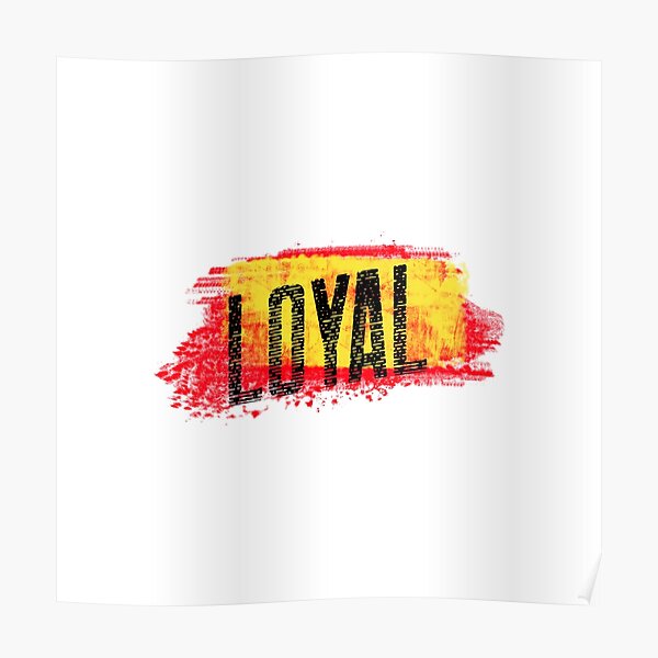"Loyal Logo" Poster for Sale by Patyizy | Redbubble