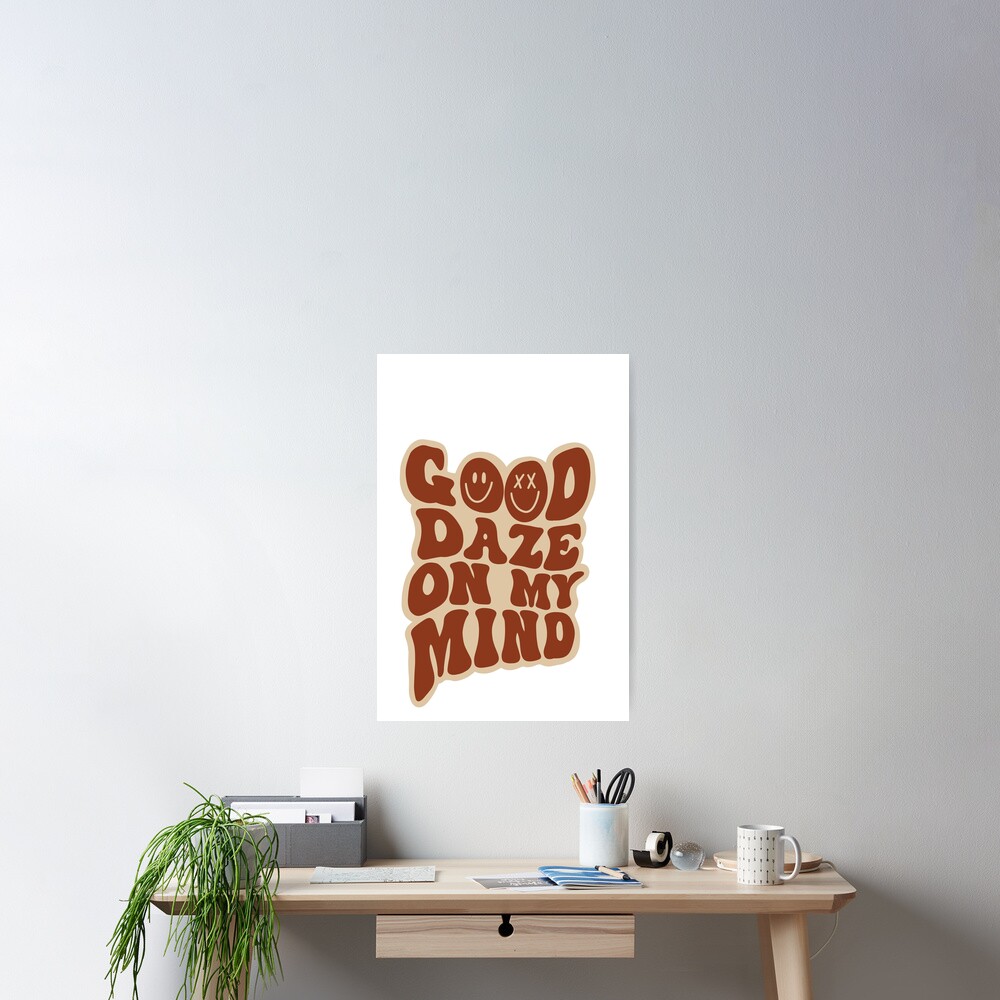 "Good Daze" Poster by megberg16 | Redbubble
